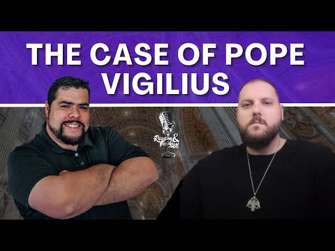 The Case of Pope Vigilius – How can a Catholic respond, in general ...