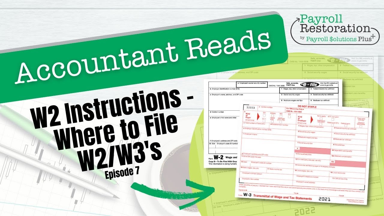 Accountant Reads W2 Instructions - Where to File W2/W3's