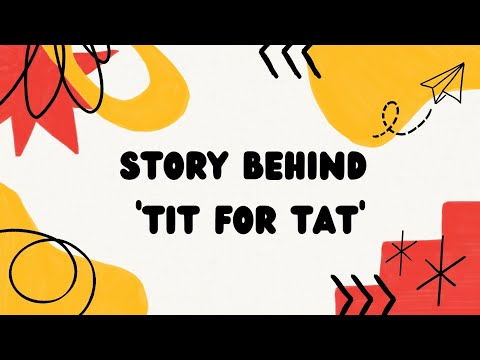 Story behind 'tit for tat' | let us polish our English