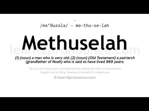 Pronunciation of Methuselah | Definition of Methuselah