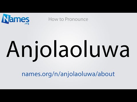How to Pronounce Anjolaoluwa