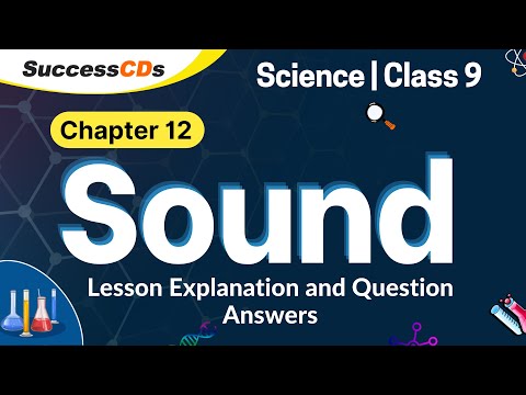 Chapter 11: Sound Video Lecture - Class 9