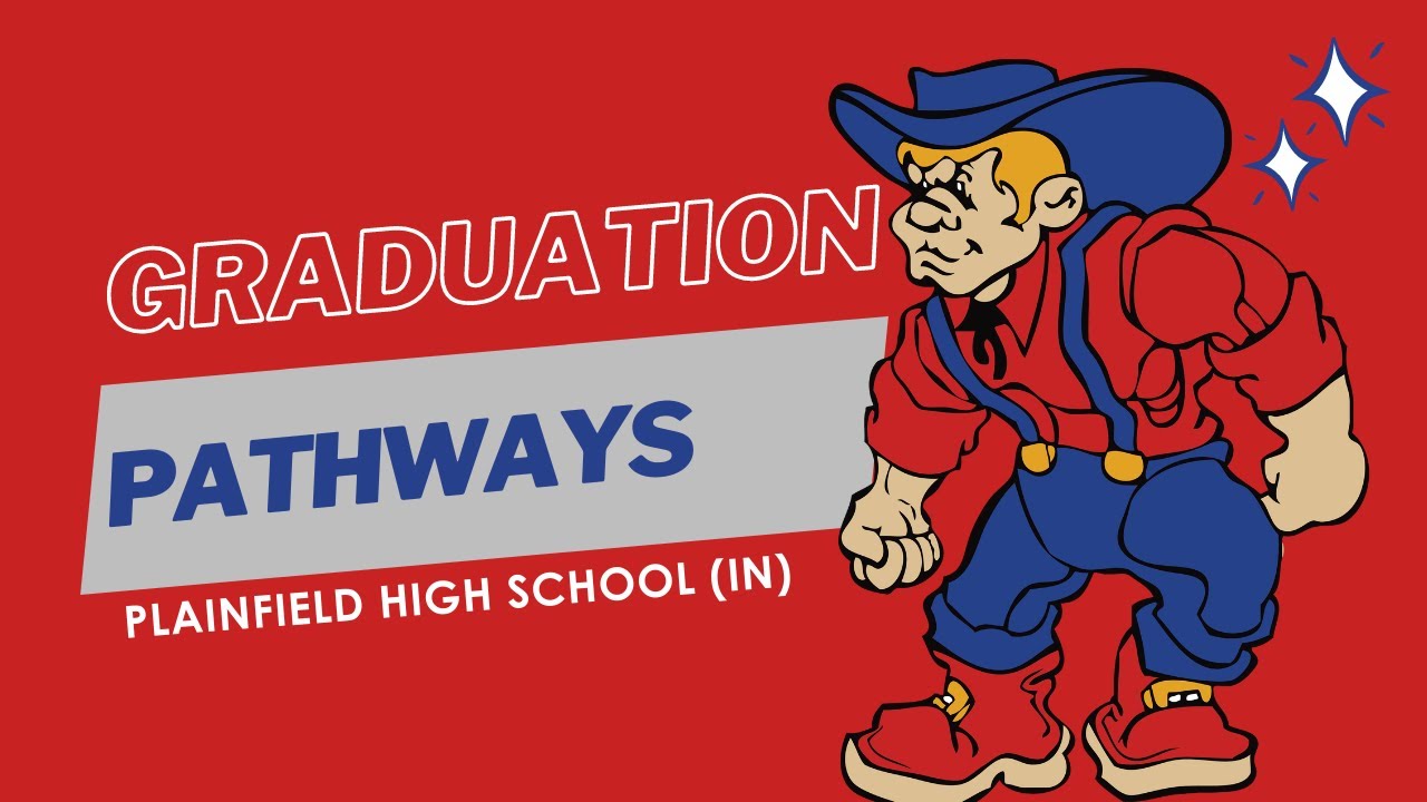 Graduation Pathways at Plainfield High School (IN)