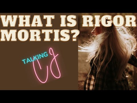 What is Rigor Mortis? | Talking CJ | A Paul