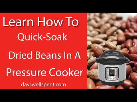 How to Quick Soak Dried Beans In An Electric Pressure Cooker