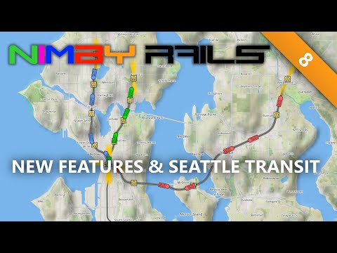 NIMBY Rails | #8 | New Features & Seattle Transit | Tutorial Let's Play