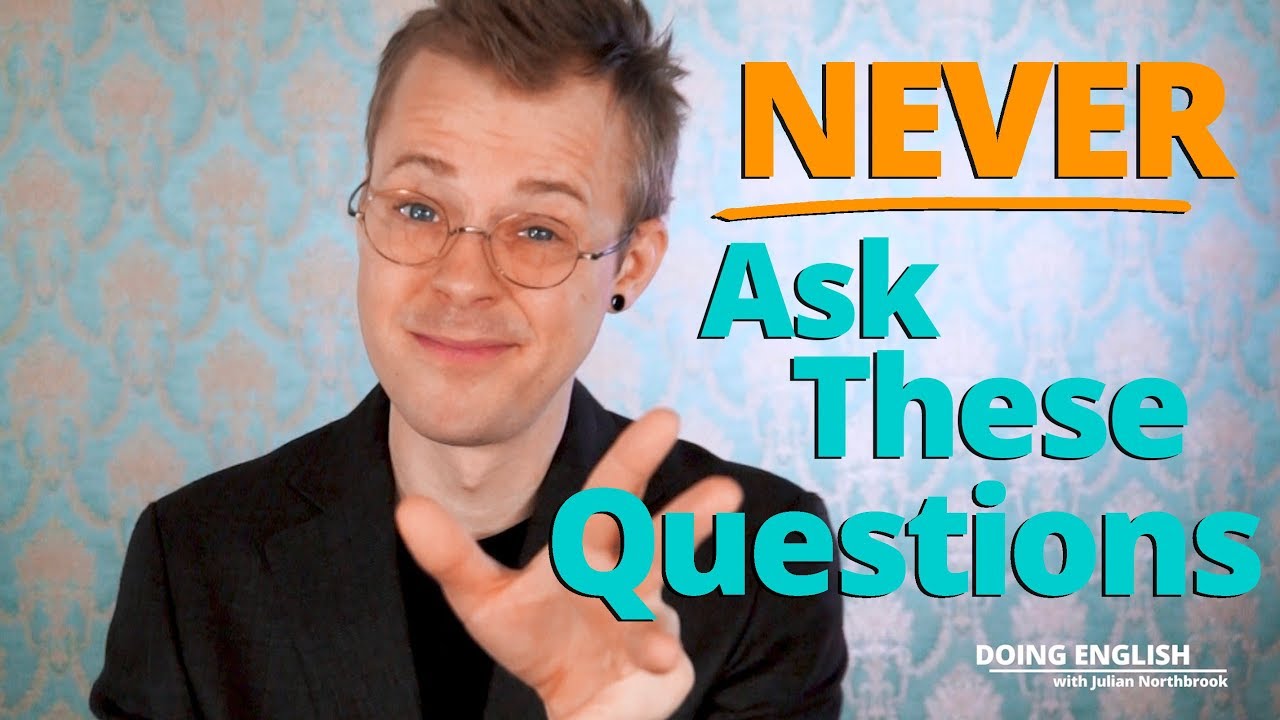 DON'T Ask These Questions (Unless You Like Awkward Conversations in ...