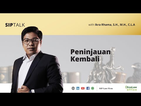 #SIPTALK: Peninjauan Kembali | Ikra Rhama, S.H., M.H., C.L.A