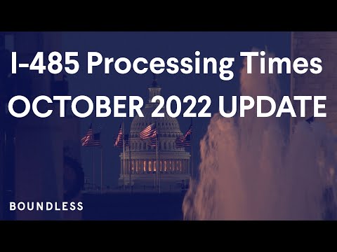 Form I-485 Processing Times | October 2022 Update
