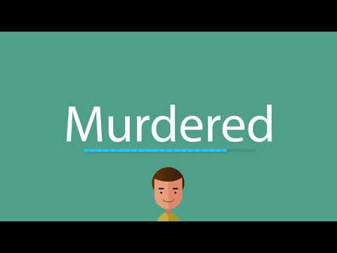 How to pronounce Murdered