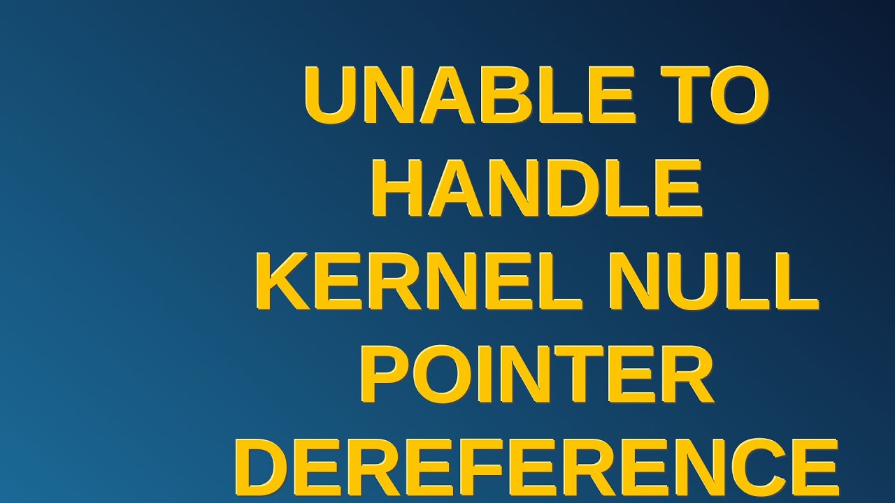 Unable to handle kernel NULL pointer dereference at virtual address 0000000000000000 error on 5.1...