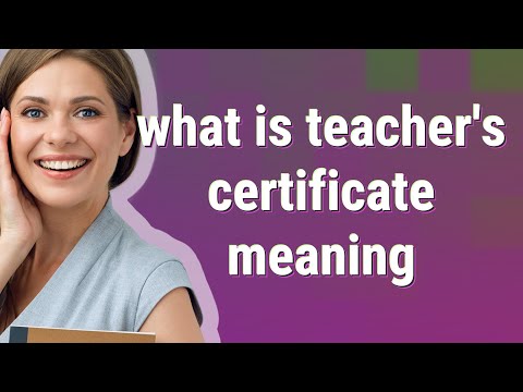 Teacher's certificate | meaning of Teacher's certificate
