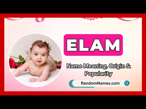 Elam - Baby Girl Name Meaning, Origin & Popularity - RandomNames.com