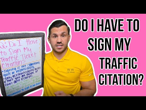 Do I Have to Sign My Traffic Ticket Citation?