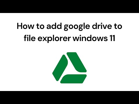 How to add google drive to file explorer windows 11