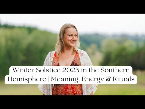 Winter Solstice 2025 in the Southern Hemisphere | Meaning, Energy & Rituals