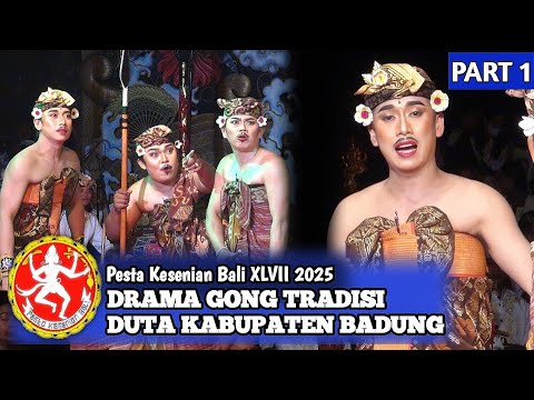 #1 KADGA MAYA❗️Drama Gong Duta Kab.Badung | Pesta Kesenian Bali XLVII 2025