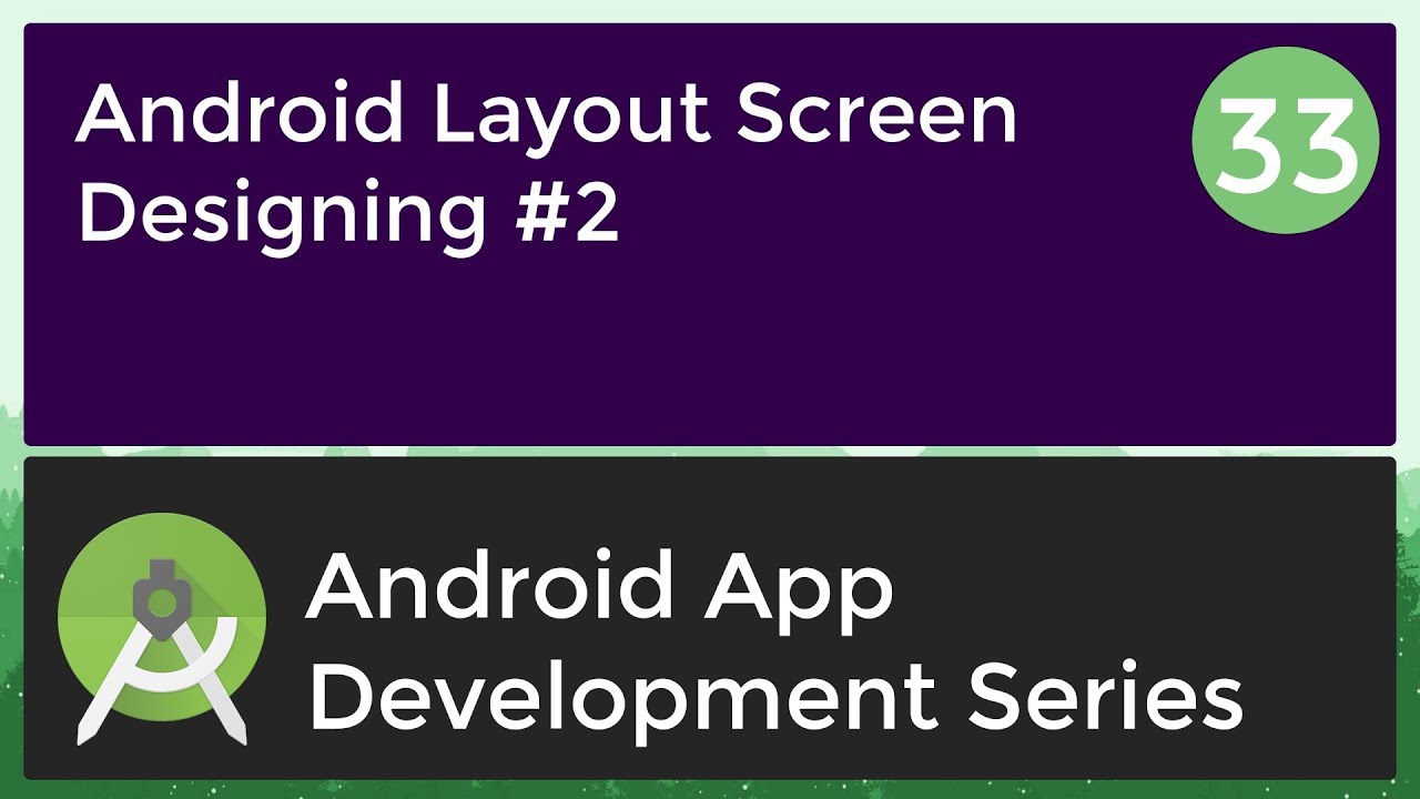 Android Application Development Tutorial for Beginners - #33 | 2017 | Layout Screen Designing #2
