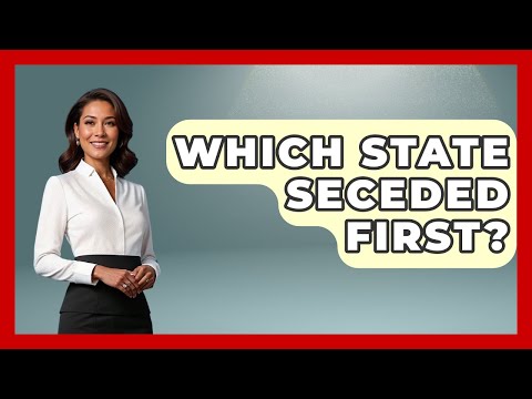 Which State Seceded First? - The Civil War Nerds