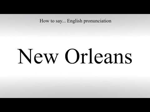 How To Pronounce New Orleans - How To Say: American pronunciation