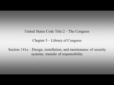 USC 2 Section 141a Design, installation, and maintenance of security systems; transfer of responsibi