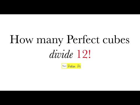 How many Perfect Cubes divide 12!