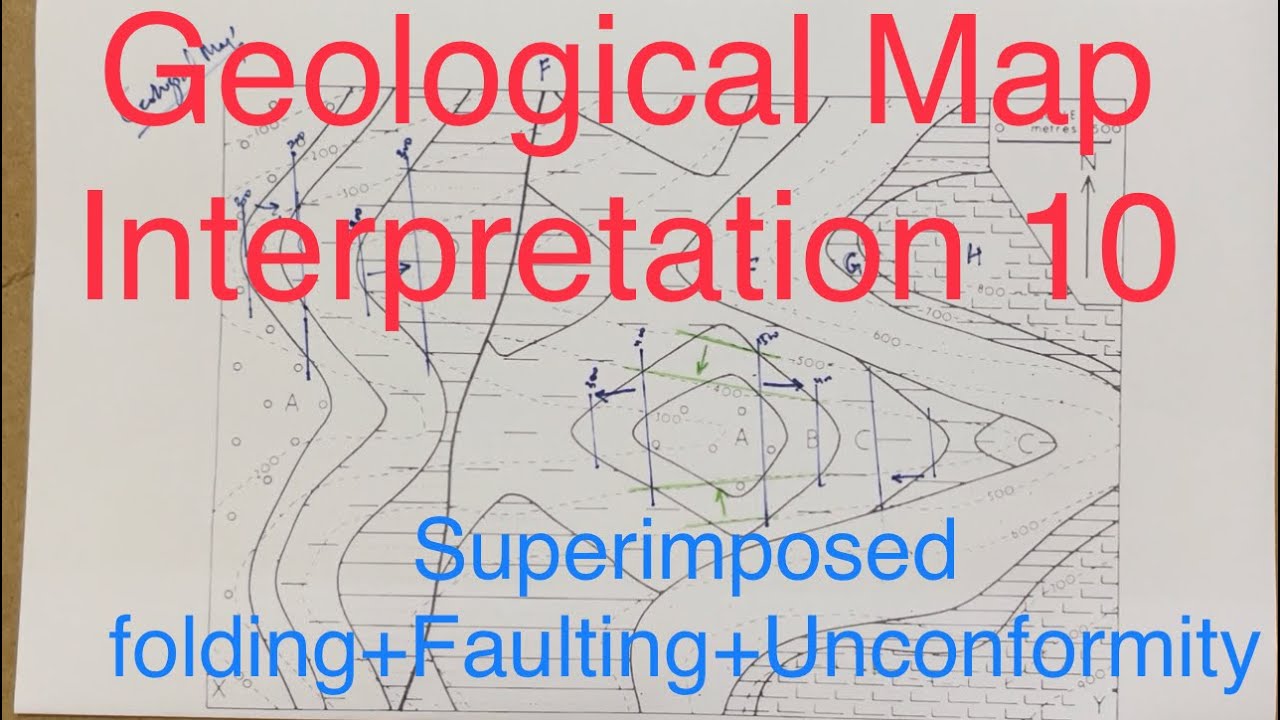 Geological Map Interpretation Exercise-10 | Superimposed folding + Faulting +Unconformity|