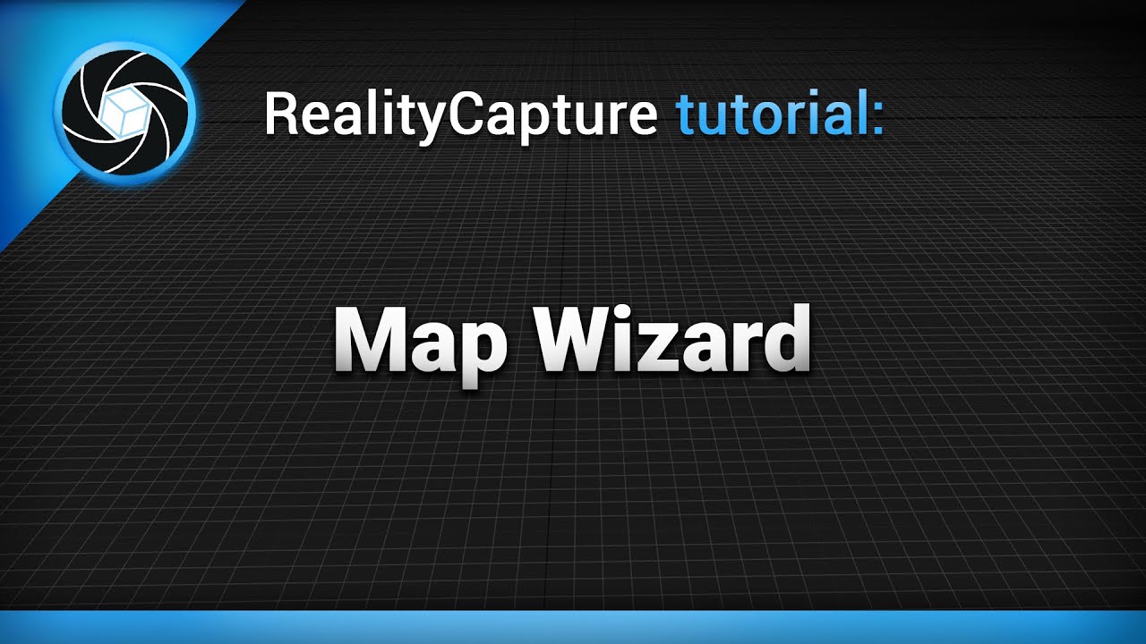 RealityCapture tutorial: Map Wizard