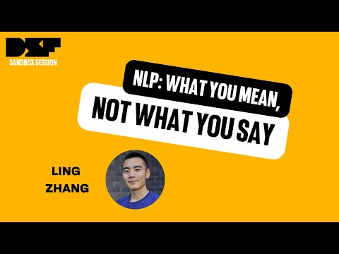 NLP: What you mean, not what you say - Data Science Festival