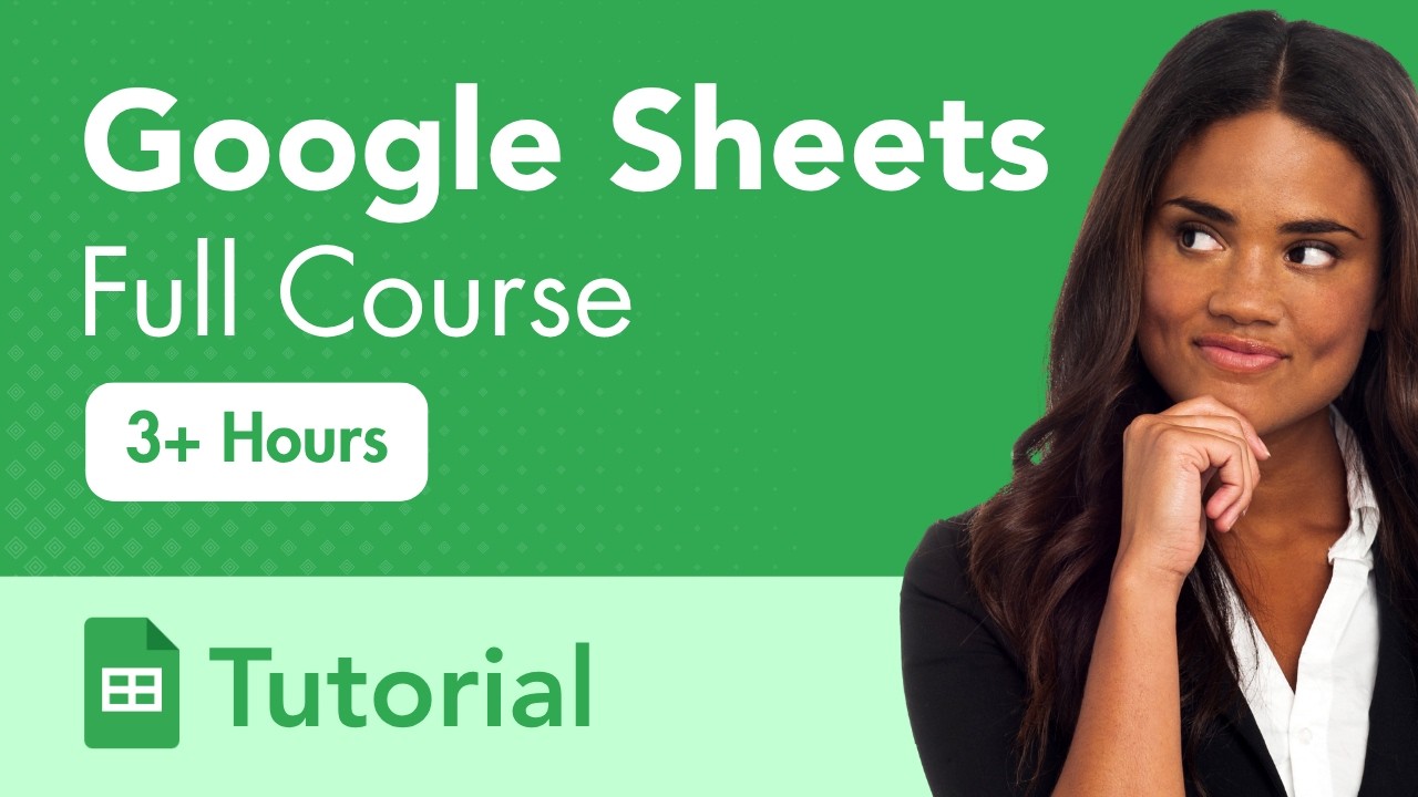 Google Sheets Full Course Tutorial