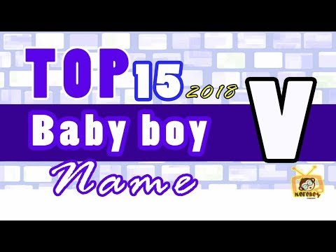 Baby Boy Names Start With V, 2018 's Top15, Unique Baby Names 2018
