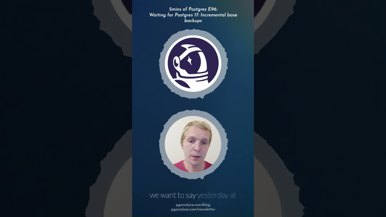 Incremental base backups in #Postgres 17
