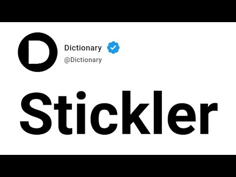 Stickler Meaning In English