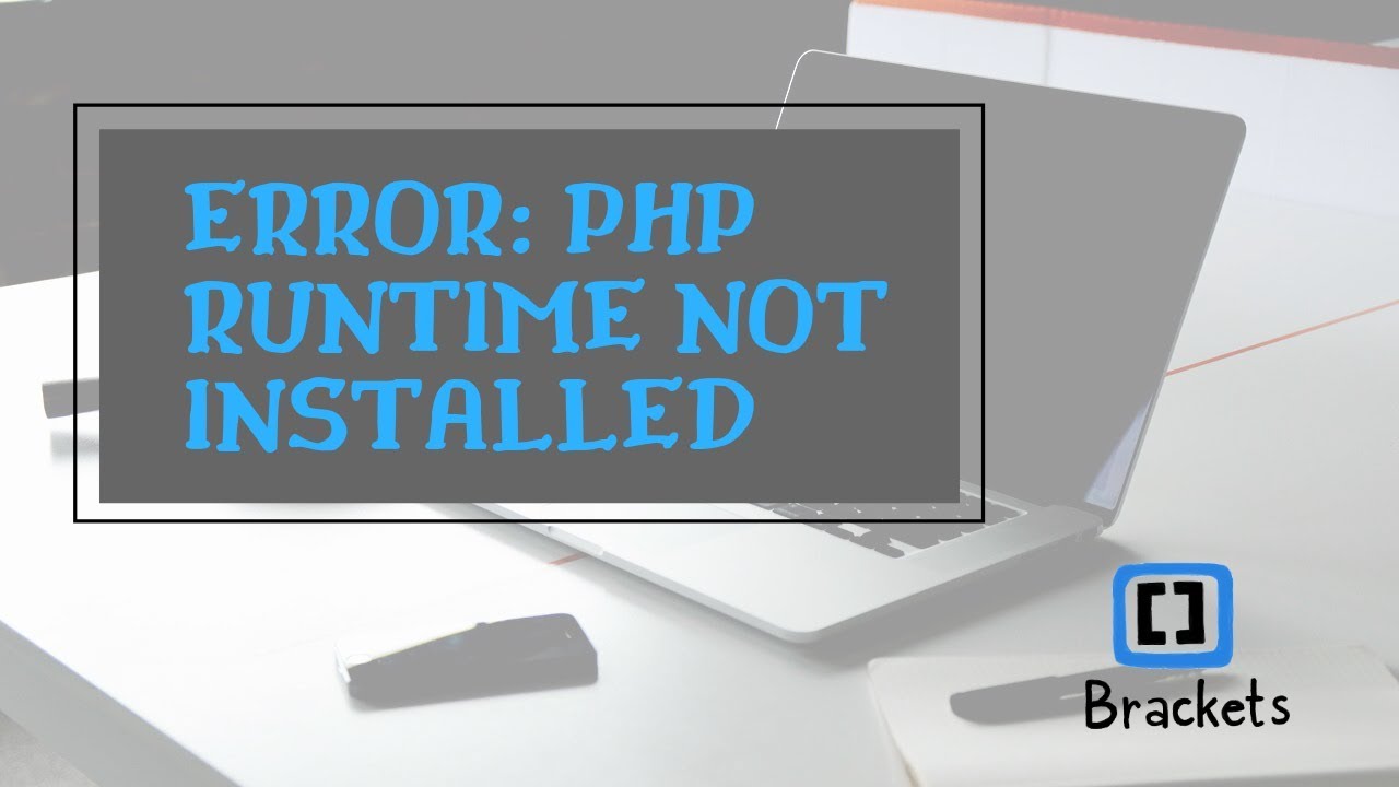 Brackets - PHP Runtime Not Found (fixed on WampServer)