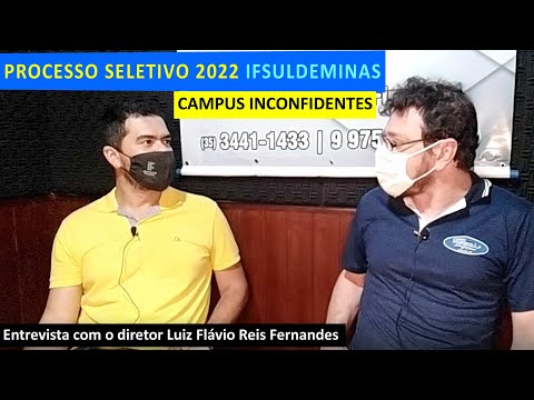 Processo Seletivo 2022 do IFSULDEMINAS Campus Inconfidentes - Entrevista com o diretor Luiz Flávio