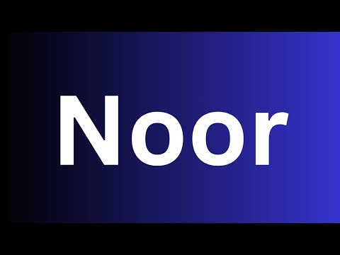 How to pronounce Noor perfectly? How to say Noor? How to speak Noor?