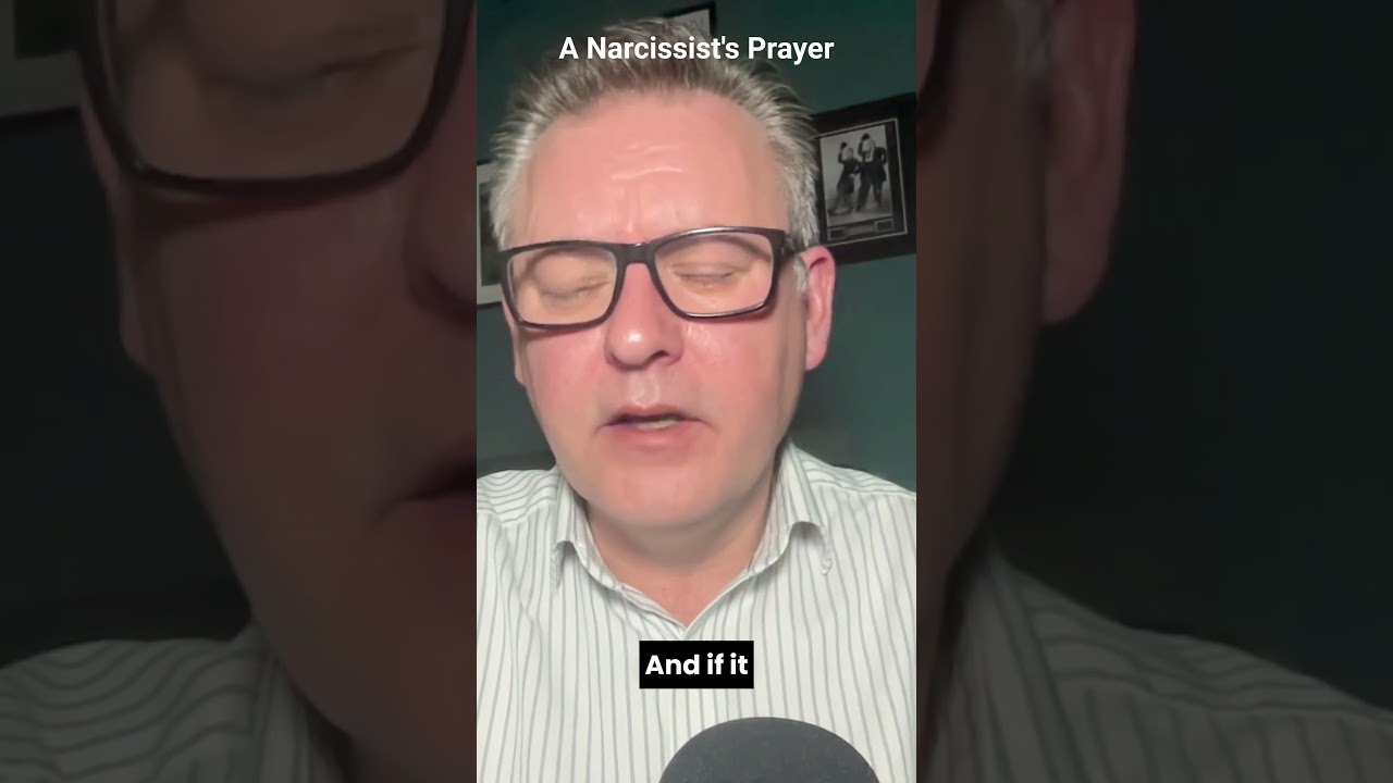 A Narcissist's Prayer #narcissism #narcissistic #narcissistsprayer