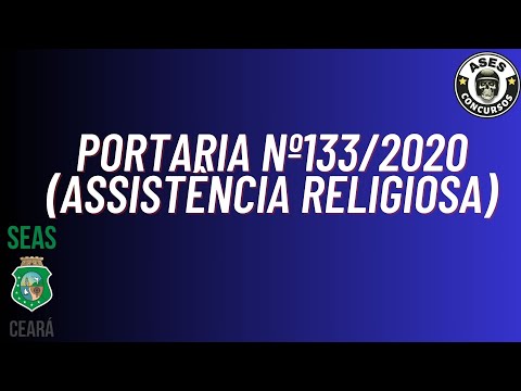 PROJETO SEAS-CE: PORTARIA Nº133/2020 (ASSISTÊNCIA RELIGIOSA)