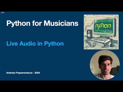 Live Audio in Python - Python for Musicians