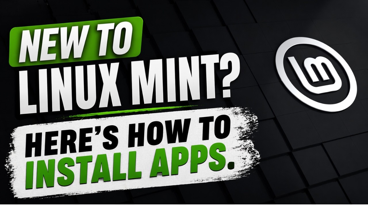 5 Ways to Install Apps on Linux Mint (Explained Simply)
