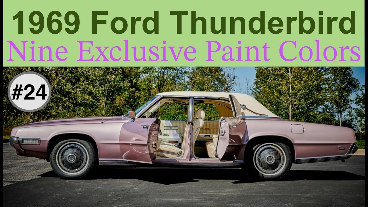 #24 — 1969 Ford Thunderbird — Nine Exclusive Paint Colors