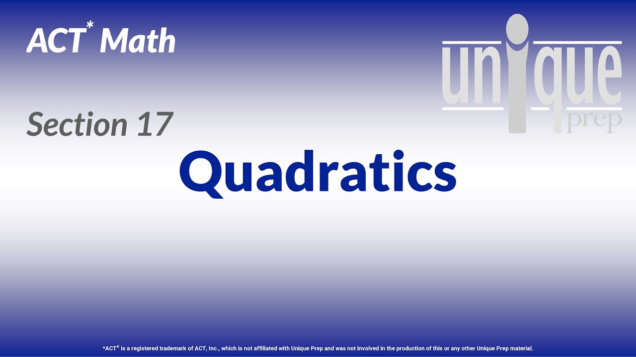 ACT Math 17. Quadratics