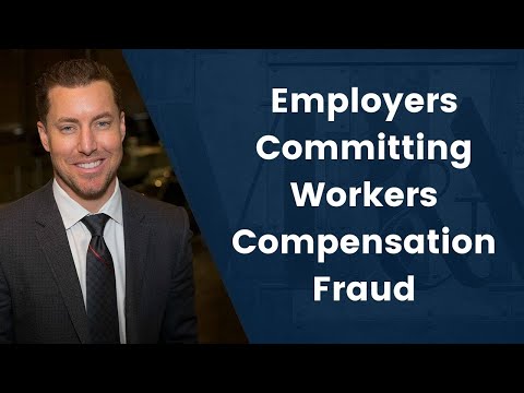 Employers Committing Workers Compensation Fraud
