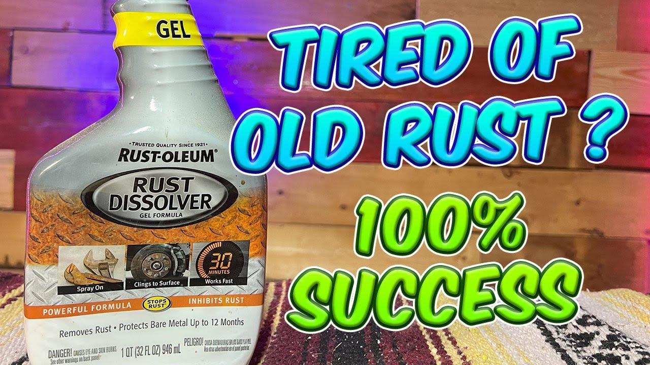 30min Guaranteed Rust Remover: Rust-Oleum's Rust Dissolver Unveiled!