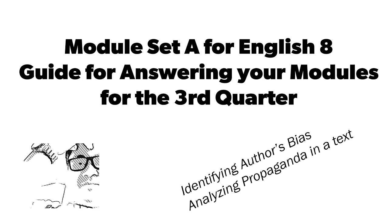 Grade 8 Guides Module Set A for 3rd Quarter | Identifying Author's Bias and Analyzing Propaganda