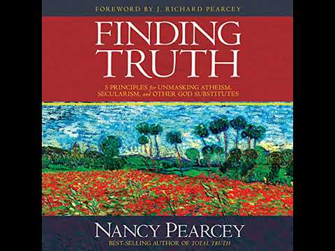 Finding Truth: 5 Principles for Unmasking Atheism, Secularism, and Other God Substitutes Audiobook