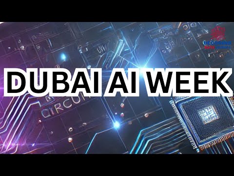 Dubai AI Week Recap 🤖 | The Future of Artificial Intelligence in the UAE