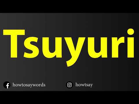 How To Pronounce Tsuyuri