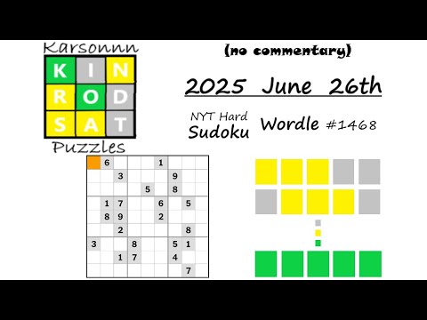 Wordle 1468 & NYT Hard Sudoku - 26th June 2025