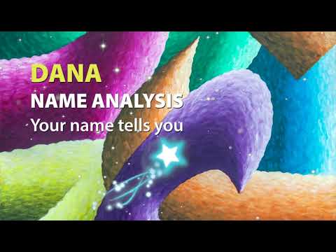 DANA Name Analysis / Your name tells you